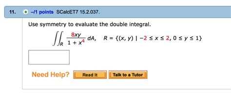 Solved Use Symmetry To Evaluate The Double Integral
