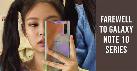 Samsung Ends Software Support For Galaxy Note 10 Series The Droid Guy