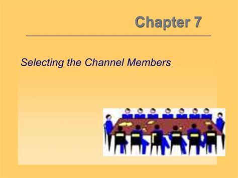 PPT Selecting The Channel Members PowerPoint Presentation Free