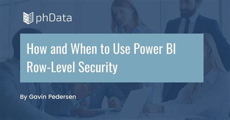 How And When To Use Power BI Row Level Security PhData