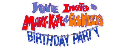 You Re Invited To Mary Kate Ashley S Birthday Party Movie Fanart Fanart Tv