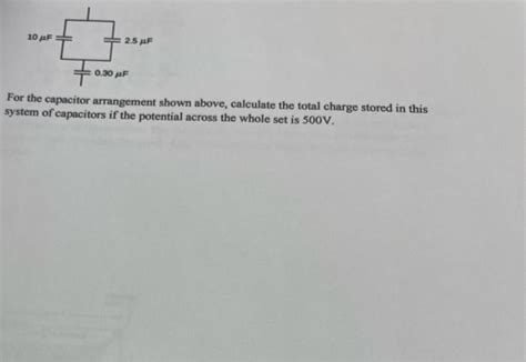Solved For The Capacitor Arrangement Shown Above Calcul