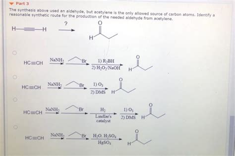 Solved The Synthesis Abovr Used An Aldehyde But Acetylene