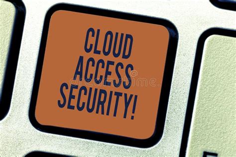 Text Sign Showing Cloud Access Security Conceptual Photo Protect