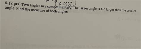 Solved (2 ﻿pts) ﻿Two angles are complementary. The larger | Chegg.com