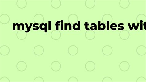 Resuelto Buscar Tablas Con Nombre En Mysql Sourcetrail