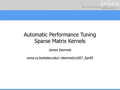 Ppt Automatic Performance Tuning Sparse Matrix Kernels Powerpoint Presentation Id6258013