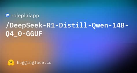 Roleplaiapp DeepSeek R1 Distill Qwen 14B Q4 0 GGUF Hugging Face