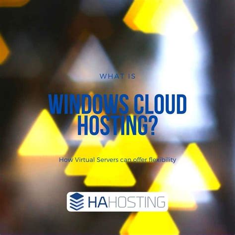 Windows Cloud Hosting What Is It Uk Ha Hosting