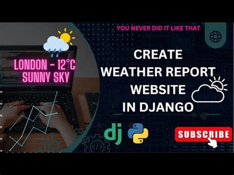 Create Weather Report Website With Python Django YouTube