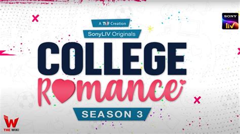 College Romance Season 3 Sony Liv Web Series Cast Story Real Name
