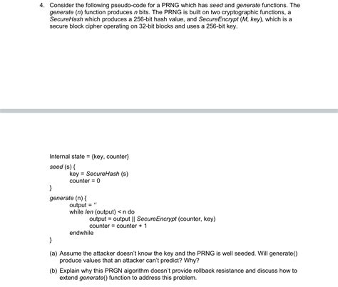 Solved Consider The Following Pseudo Code For A Prng Which Chegg