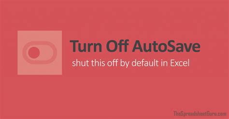 How To Turn Off Excel S AutoSave By Default