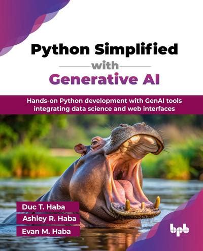 Python Simplified With Generative AI Hands On Python Development With GenAI Tools Integrating