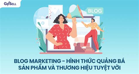 Blog marketing Hình thức quảng bá sản phẩm và thương hiệu tuyệt vời GOACADEMY HỌC VIỆN ĐÀO