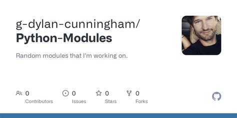 GitHub G Dylan Cunningham Python Modules Random Modules That I M Working On