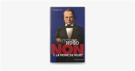 ‎victor Hugo Non à La Peine De Mort Sur Apple Books