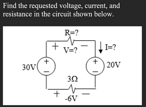 Solved Find the requested voltage, current, and resistance | Chegg.com