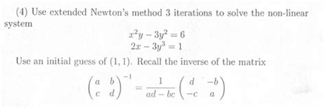 Solved Use Extended Newton S Method Iterations To Chegg