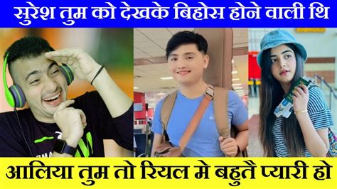 आलिया तुम तो रियल मे बहुतै प्यारी हो Suresh Lama And Dr Aleeya Met In