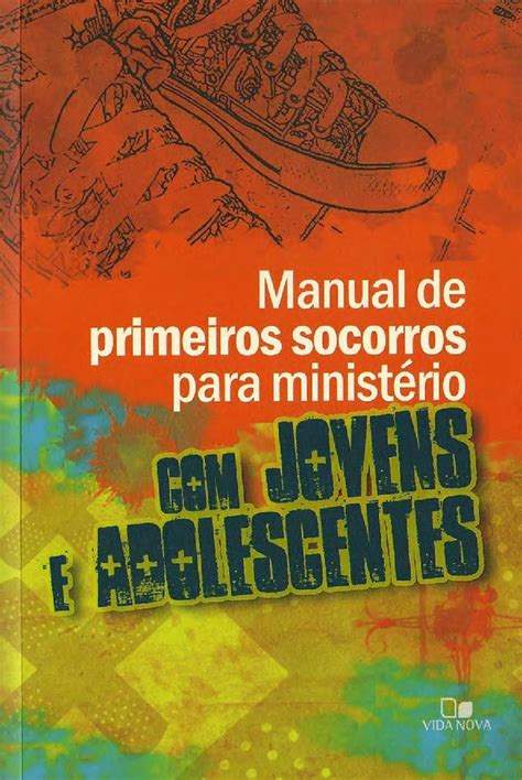 Kinner Janna Manual De Primeiros Socorros Para Ministerio Jovens E Adolescentes Manual De