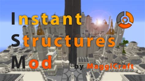 Instant Structures Mod For Minecraft 1 12 2 1 11 2 1 10 2 1 9 1 8 8 1 7 10