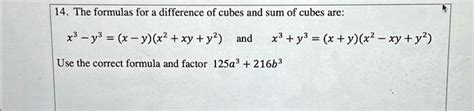 Solved 14 The Formulas For A Difference Of Cubes And Sum Of Cubes Are