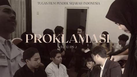 Film Pendek Proklamasi Kemerdekaan Xi Ips Sma Sumatra Youtube