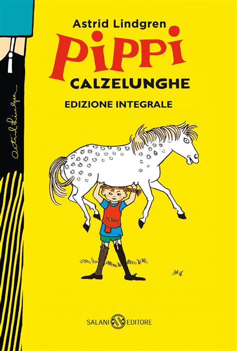 Pippi Calzelunghe Ed Integrale Salani Recensione Libro Piccoli Libri