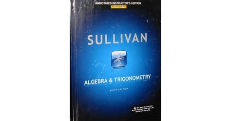 Sullivan Algebra Trigonometry Ninth Edition Annotated Instructor S Edition Answers Included