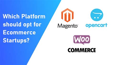 OpenCart Vs Magento Vs WooCommerce Which Platform Should Opt For ECommerce Startups