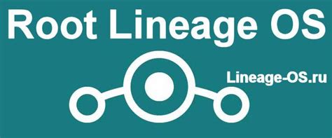 Root Lineage Os