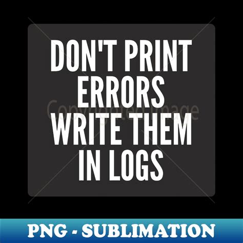 Secure Coding Dont Print Errors Write Them In Logs Black Bac Inspire