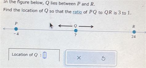 in the figure below q lies between p and r find the location of q so