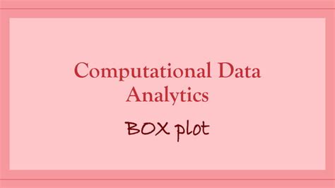 computational data analytics presentation for box plot in r programming