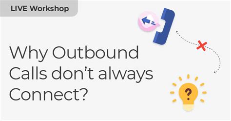 Workshop Why Outbound Calls Dont Always Connect NobelBiz