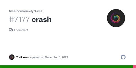 Crash · Issue 7177 · Files Communityfiles · Github