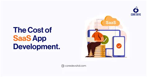How to Build SaaS Applications in 2023 Following an 8-Step Guide - Core Devs Ltd