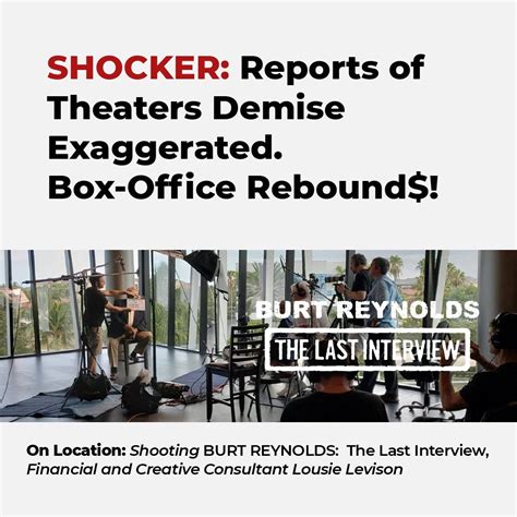 Burt Reynolds The Last Interview Box Office Reports Rebound In