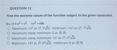 Solved Find The Extreme Values Of The Function Subject To