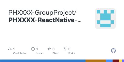 GitHub PHXXXX GroupProject PHXXXX ReactNative Client