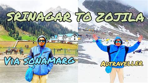 SRINAGAR TO ZOJILA PASS VIA SONAMARG LADAKH SERIES DAY 2