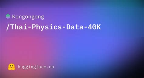 Kongongong Thai Physics Data 40k · Datasets At Hugging Face