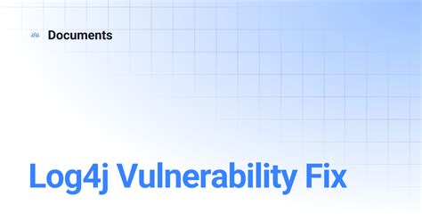 Log4j Vulnerability Fix Documents