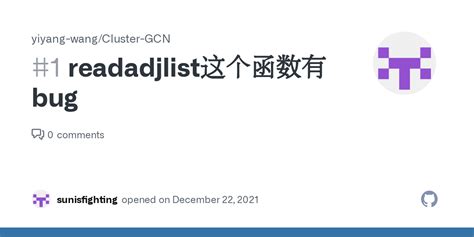 readadjlist这个函数有bug Issue yiyang wang Cluster GCN GitHub