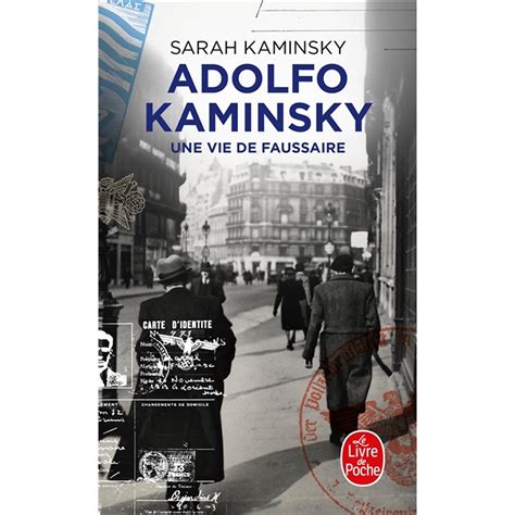 Adolfo Kaminsky Une Vie De Faussaire De Sarah Kaminsky