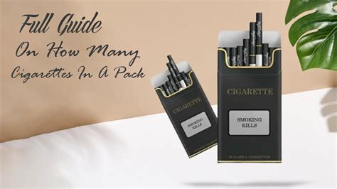Full Guide On How Many Cigarettes In A Pack Tycoon Packaging