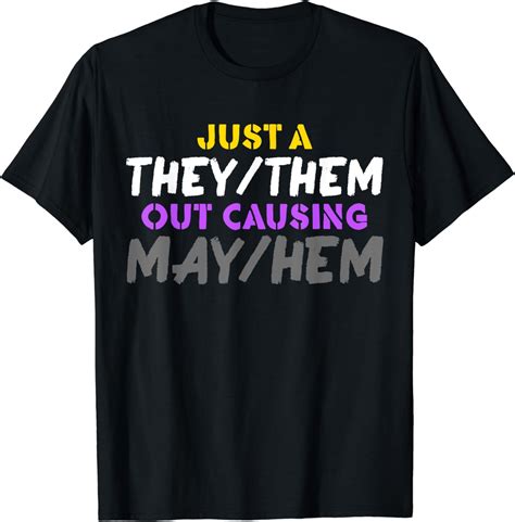 Theythem Causing Mayhem Funny Nonbinary Enby Pride Lgbt Nb T Shirt