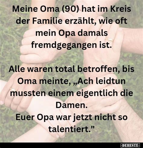 Meine Oma 90 Hat Im Kreis Der Familie Erzählt Wie Oft Mein Opa