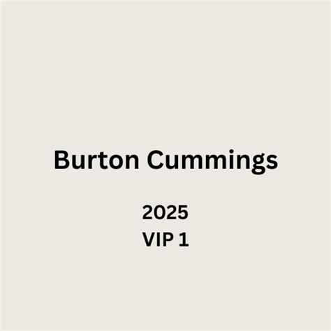 Burton Cummings 2025 Tour Vip1 Bundle Ptyvipd2c